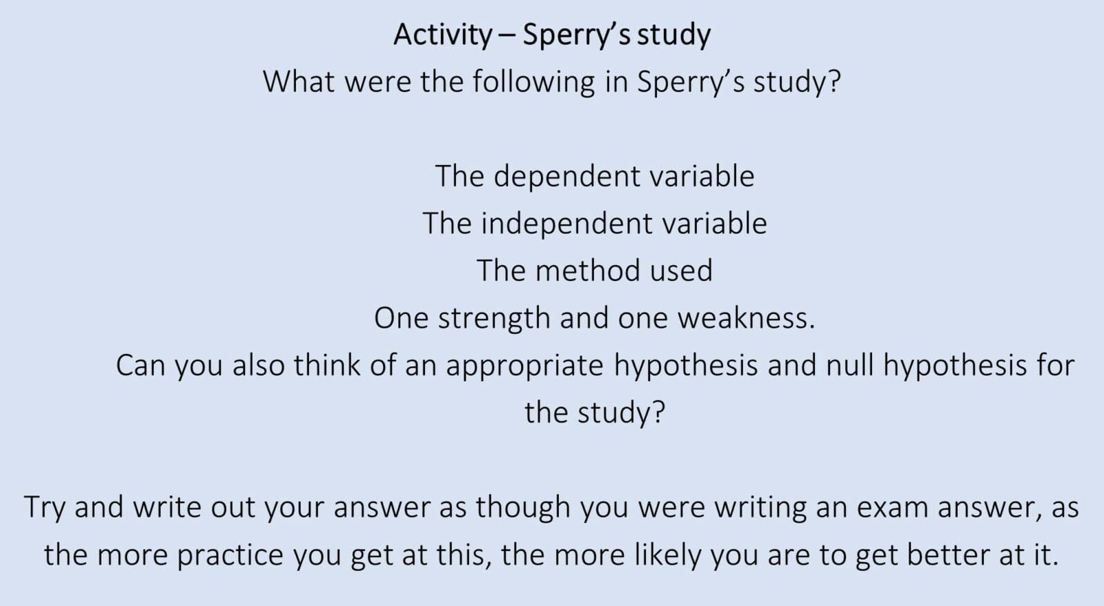 Sperry study | What is it? | Strengths & Weaknesses | Aims & Outcomes